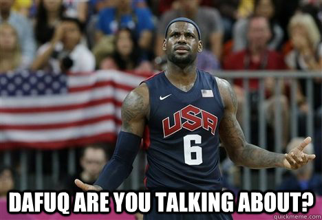 Dafuq are you talking about? - DAFUQ! DREAMTEAM - quickmeme