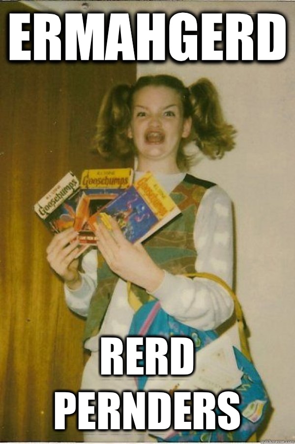 ERMAHGERD RERD PERNDERS - Misc - quickmeme