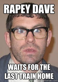 RAPEY DAVE memes | quickmeme