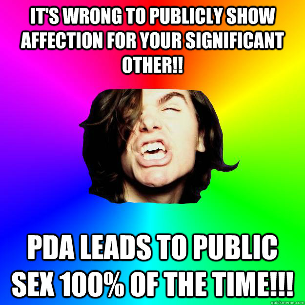 Its Wrong To Publicly Show Affection For Your Significant Other Pda