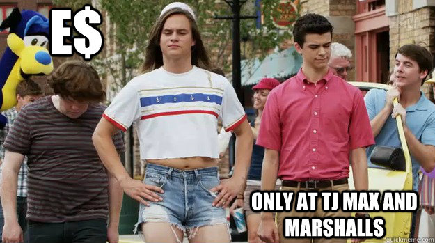E$ Only at TJ Max and Marshalls - Misc - quickmeme
