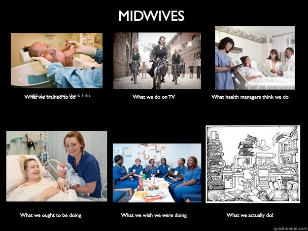 Midwives - what we really do memes | quickmeme