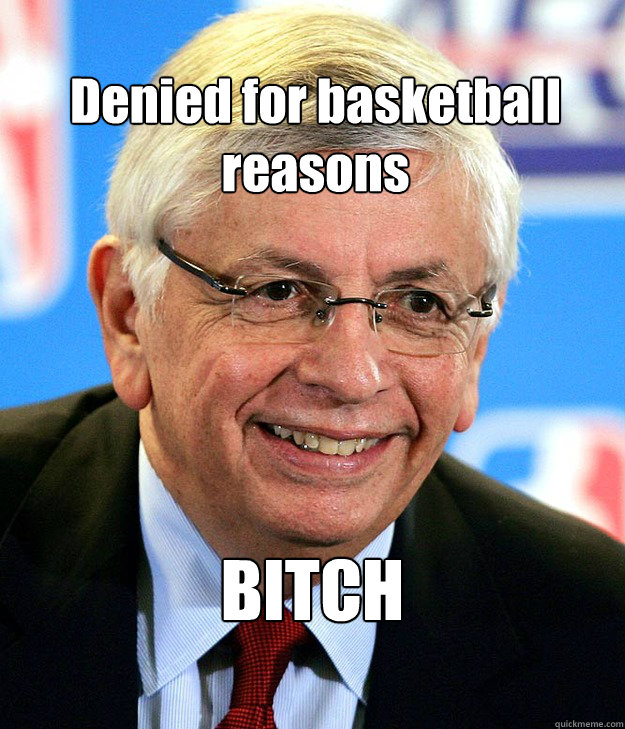 BITCH Denied for basketball reasons - DAVID STERN LAKERS - quickmeme
