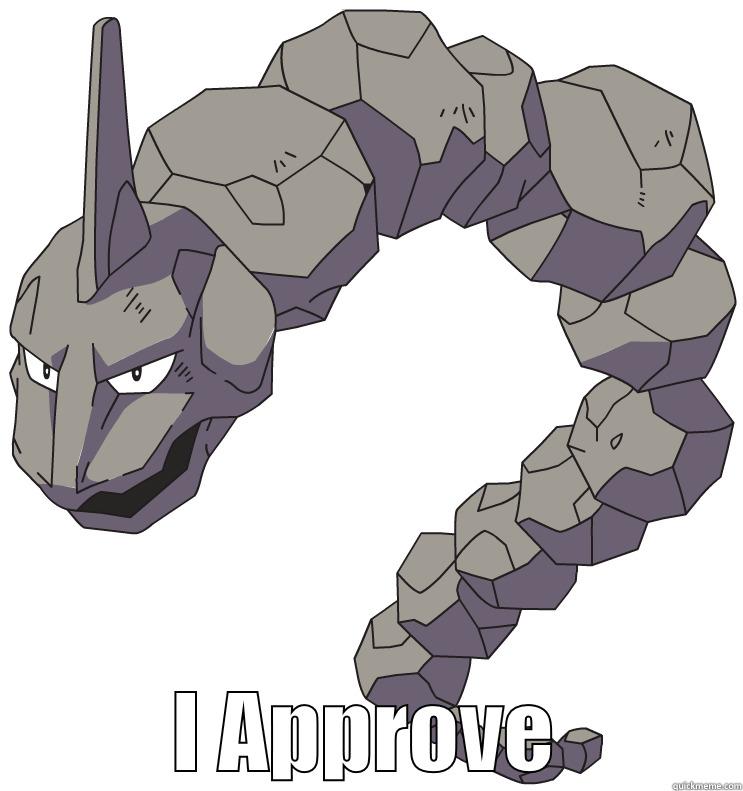 Onix Approved - quickmeme