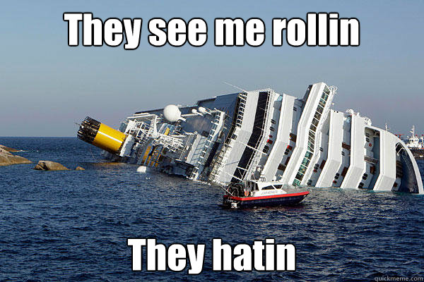 They see me rollin They hatin - Fail Boat - quickmeme