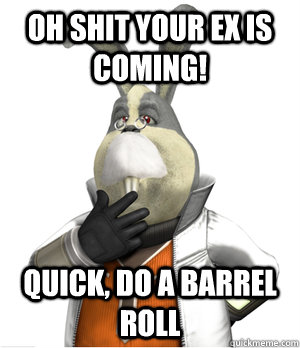 Oh shit your ex is coming! Quick, do a barrel roll - Barrel roll peppy - quickmeme