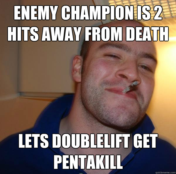 Enemy Champion is 2 hits away from death lets doublelift get pentakill - Misc - quickmeme