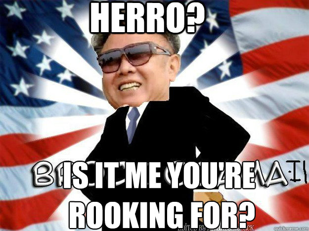 HERRO? IS IT me you're rooking for? - Brock Il - quickmeme