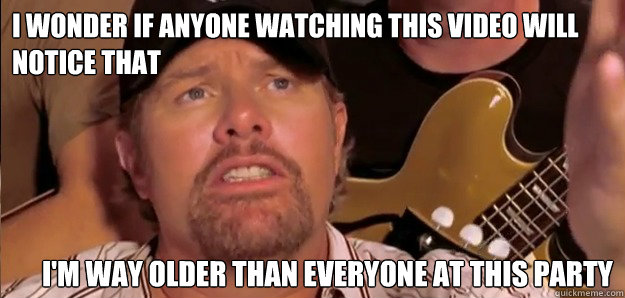 Toby Keith Young people country music memes | quickmeme
