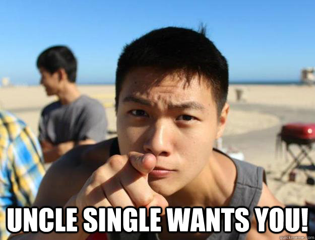 Uncle Single wants you! - Uncle Single - quickmeme