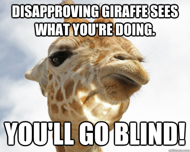 disapproving giraffe memes | quickmeme