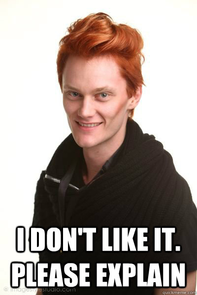 i don't like it. please explain - pauline hanson - quickmeme