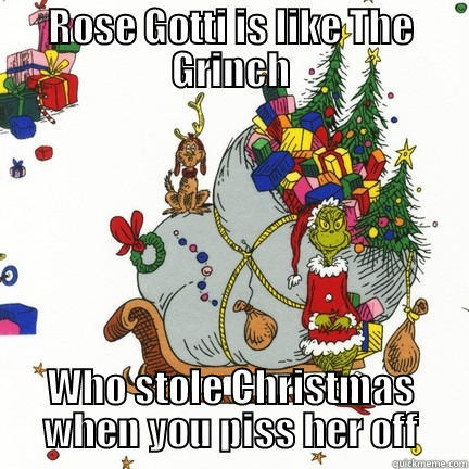 Rose Gotti Grinch - quickmeme