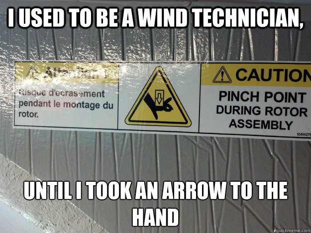 I used to be a wind technician, Until I took an arrow to the hand - Wind Tech Skyrim - quickmeme