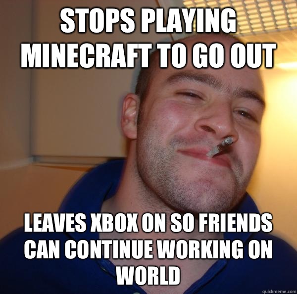 Stops playing minecraft to go out Leaves Xbox on so friends can continue working on world - Misc ...