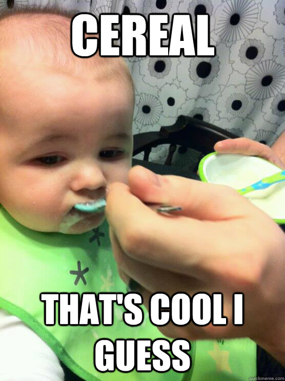 Cereal That's cool I Guess - Misc - quickmeme