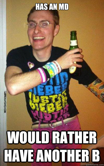 has an md would rather have another b - Chucky MD - quickmeme
