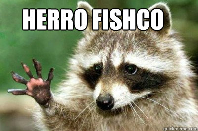 HERRO FISHCO - asdf - quickmeme
