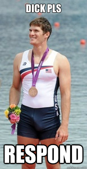 dick pls respond - Good Guy Rummel - quickmeme