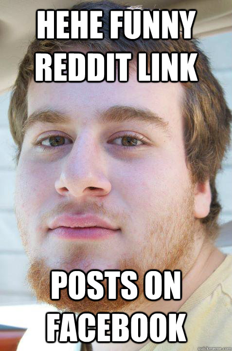 hehe funny reddit link POSTS ON FACEBOOK - Scumbag Pothead - quickmeme
