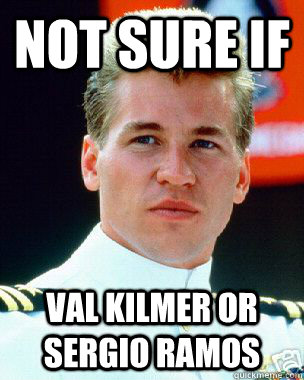 not sure if val kilmer or sergio ramos - Misc - quickmeme