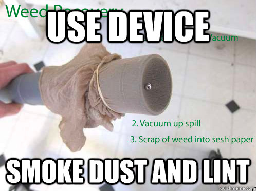 Use device smoke dust and lint - Misc - quickmeme