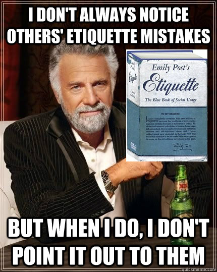 The Most Polite Man In The World memes | quickmeme