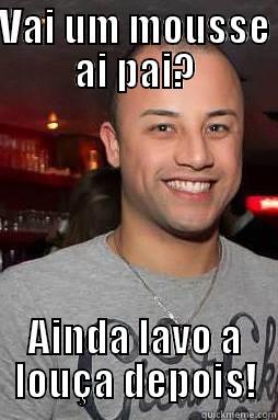 Vai ou musse ai pai? - quickmeme