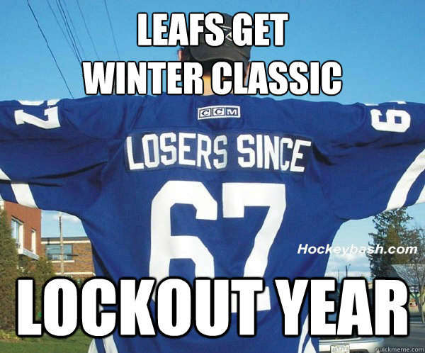 toronto maple leafs get winter classic lockout year memes | quickmeme