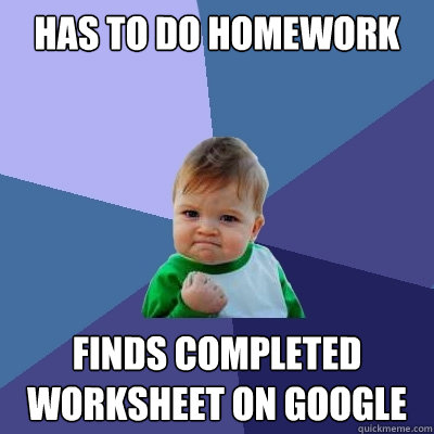 Has to do homework finds completed worksheet on google - Misc - quickmeme