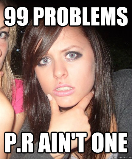99 problems P.R ain't one - Misc - quickmeme