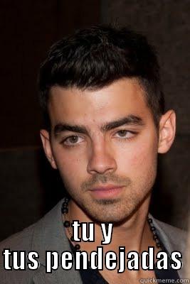 Jonass pendejo - quickmeme