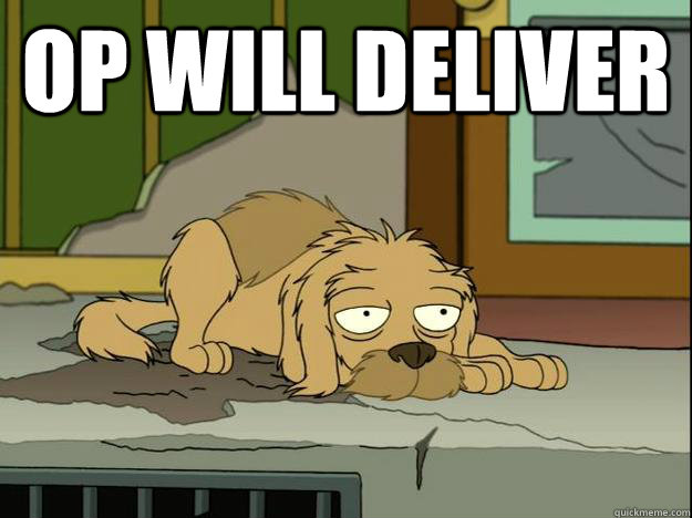 OP will Deliver - Seymour OPWD - quickmeme