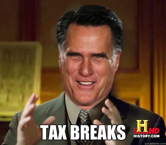 Tax breaks - Misc - quickmeme