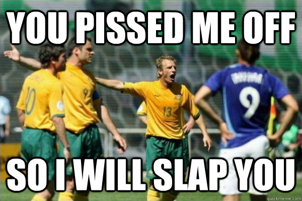 you pissed me off so i will slap you - super arm - quickmeme