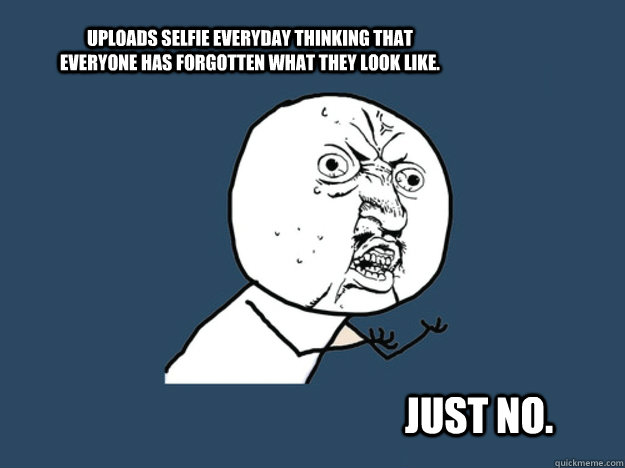 Selfie memes | quickmeme