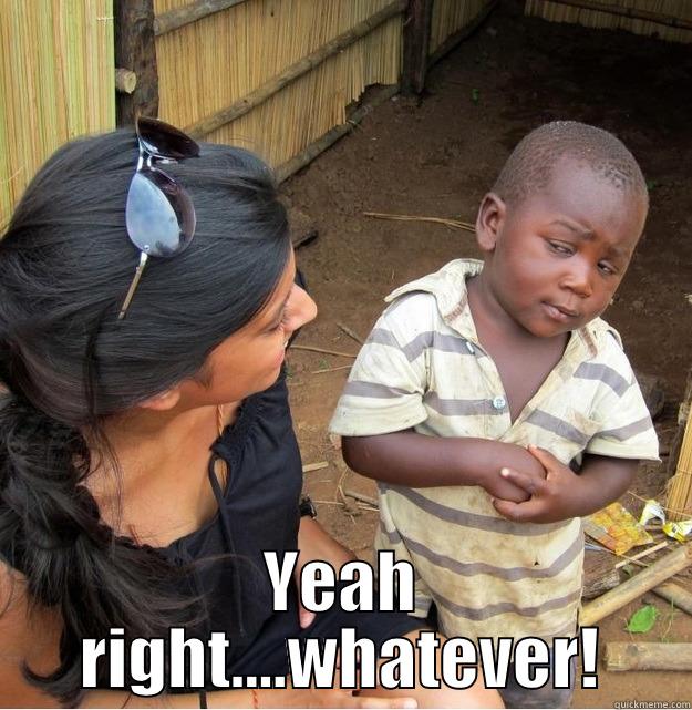 Yeah right!! - quickmeme