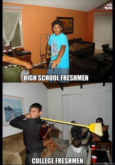 high school freshmen college freshmen - Misc - quickmeme