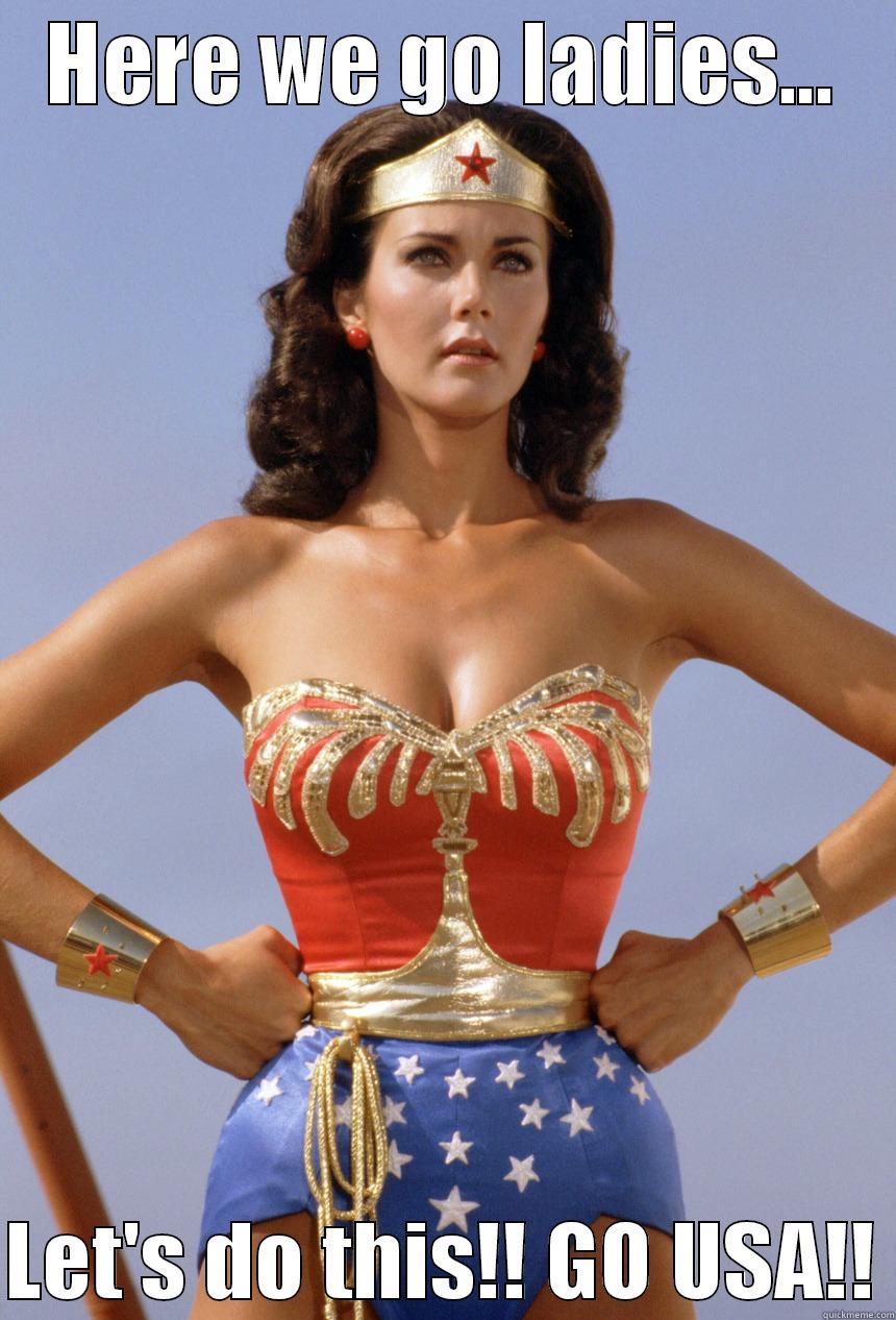 "Let's do this ladies!" - quickmeme