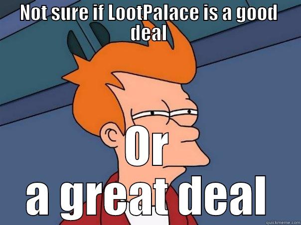 lootpalace deal - quickmeme