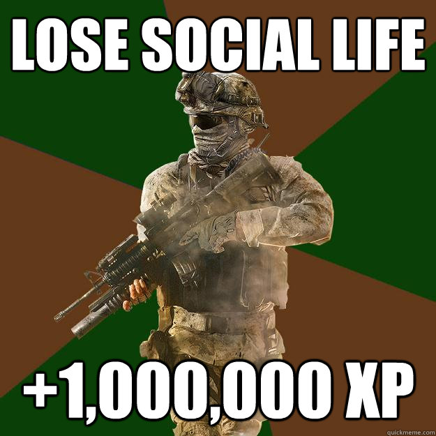 Lose social life +1,000,000 XP - Call of Duty Addict - quickmeme