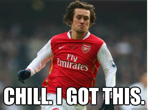 Chill. I got this. - Misc - quickmeme
