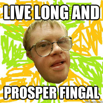 live long and prosper fingal - Emotionally Inspirational Downs Syndrome Guy - quickmeme