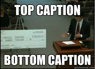 Top caption Bottom caption - Large Check - quickmeme