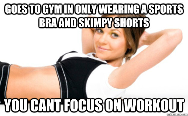 goes to gym in only wearing a sports bra and skimpy shorts you cant focus on workout - Workout ...