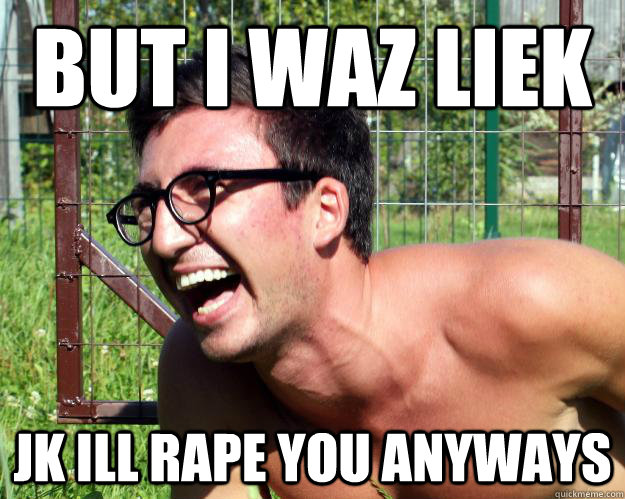 IT's FRIDAY RAPE TIEM! - Beme - quickmeme