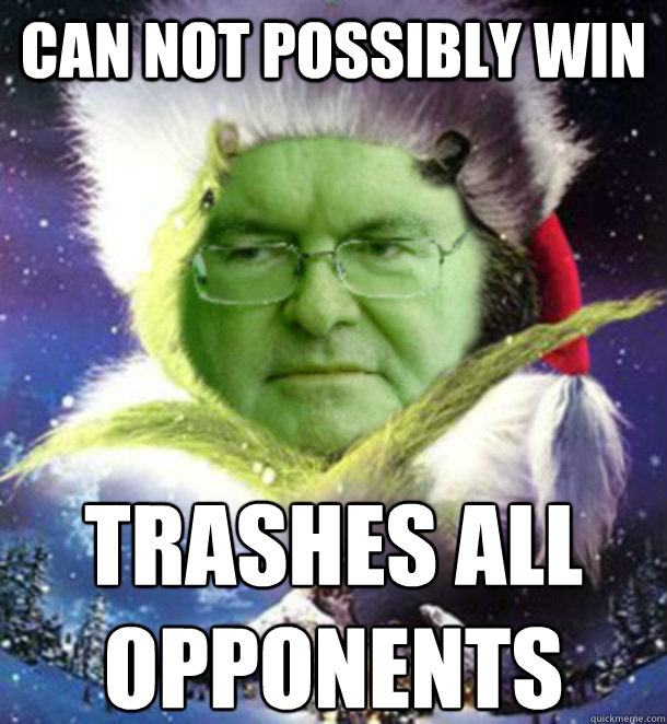 CAN NOT POSSIBLY WIN TRASHES ALL OPPONENTS - Gingrich Grinch - quickmeme