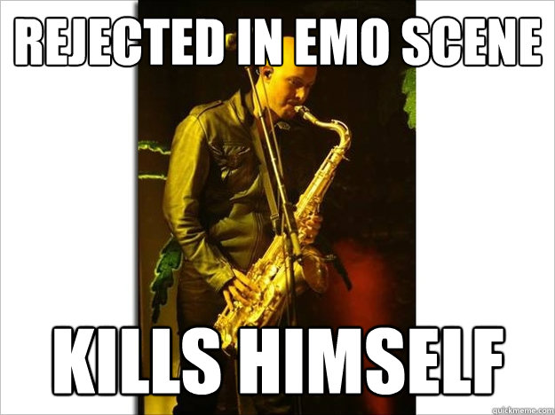 Rejected in Emo Scene Kills himself - Misfit Emo Musician - quickmeme