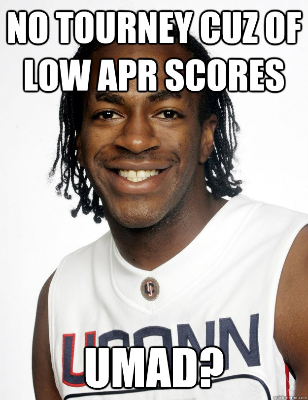 no tourney cuz of low apr scores umad? - Misc - quickmeme