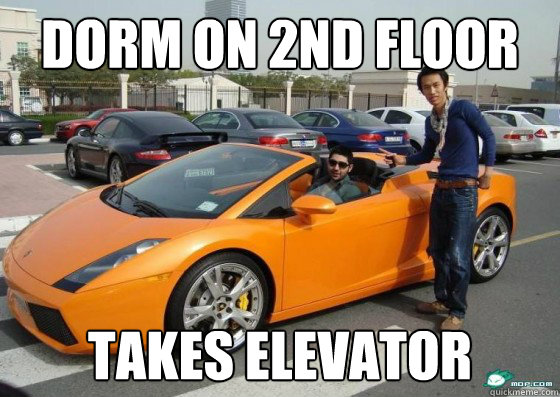 Dorm on 2nd floor takes elevator - Scumbag International Student - quickmeme